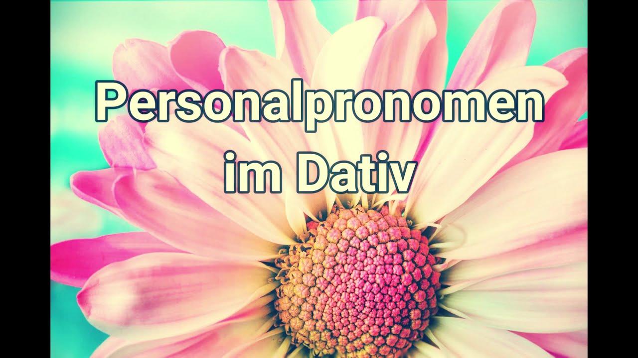 PERSONALPRONOMEN IM DATIV – GRAMMATIK - A2 - YouTube