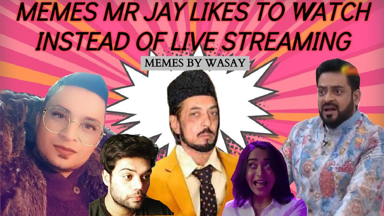 MEMES MR JAY AND US LIKE TO WATCH INSTEAD OF LIVE STREAMING | DANK ...