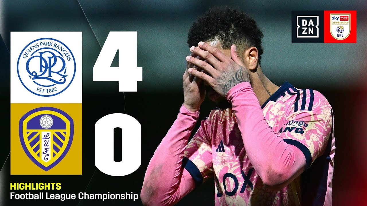 LEEDS KO e LEICESTER in Premier League: QPR-Leeds United 4-0 | DAZN ...