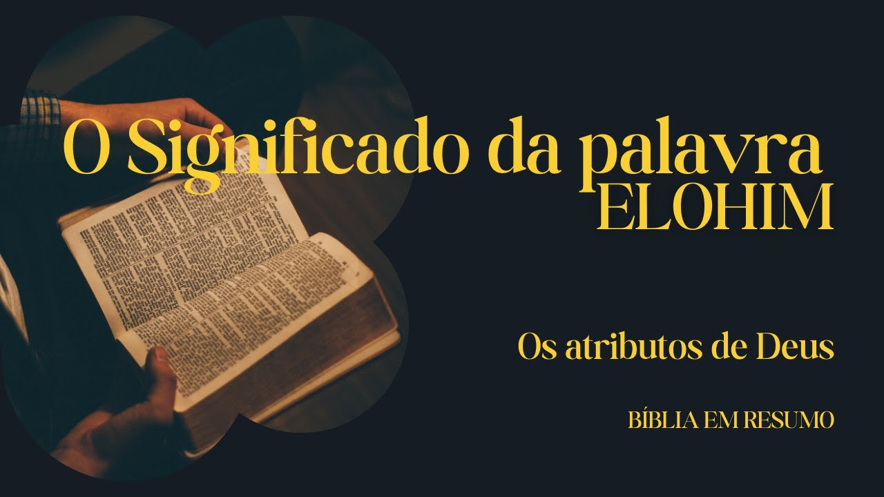 O significado da palavra Elohim na Bíblia - YouTube