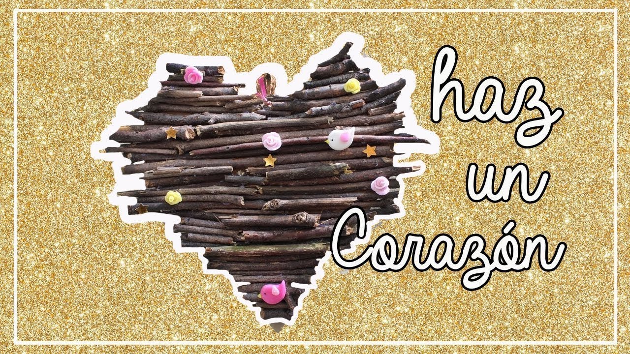 Como hacer un corazón con ramas de árbol | How to make a recycled wood ...