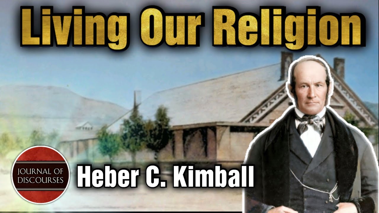 Living Our Religion ~ Heber C. Kimball ~ JOD 9:24 - YouTube