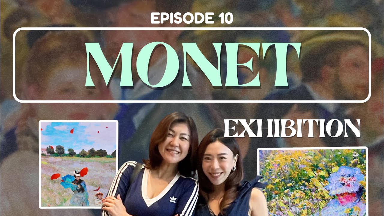 PLAY 100 (Ep 10) • Monet Exhibition - YouTube