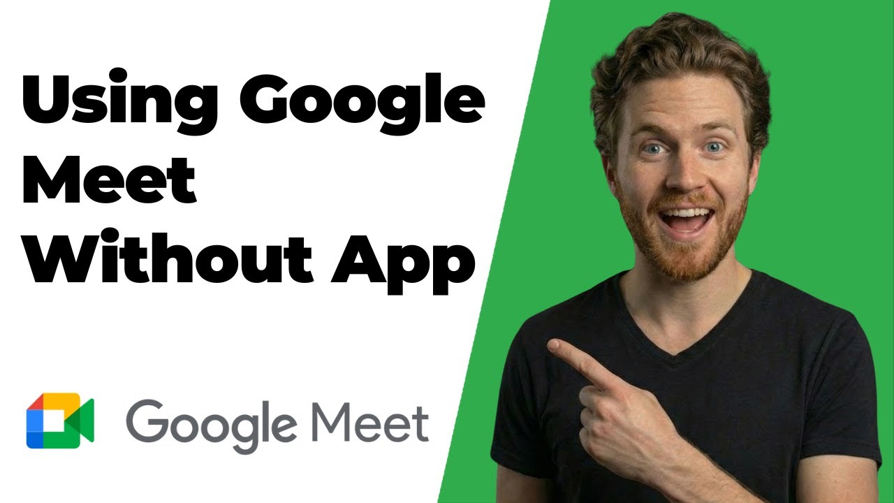 How To Use Google Meet Without App (2026 Easy Guide) - YouTube