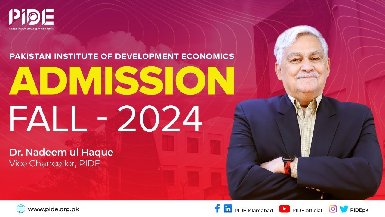 PIDE Admissions Open Fall 2024 I MS, MPhil & PhD I Leading Think Tank of Pakistan - YouTube