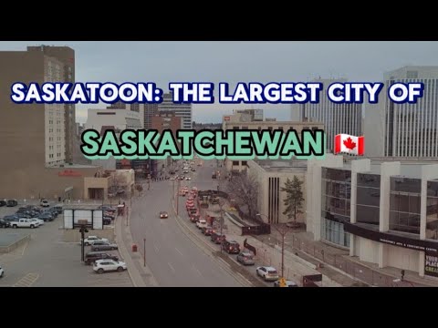 Saskatoon:the largest city in Saskatchewan🇨🇦 Let's explore - YouTube