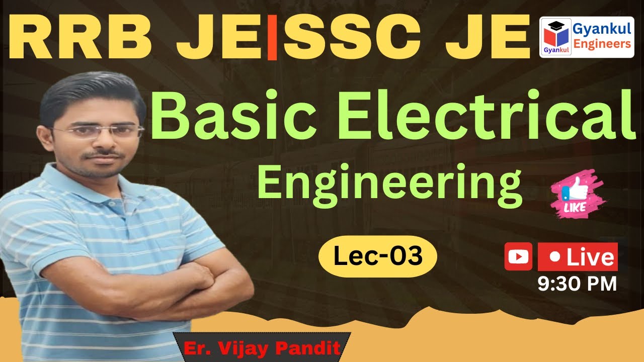 Lec-03 | Basic Electrical Engg. | RRB JE | SSC JE | Foundation Batch | Electrical Engg. | Vijay ...
