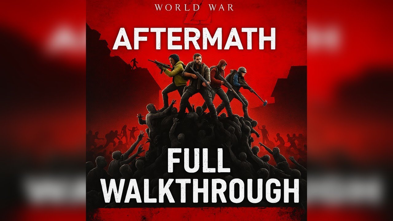 World War Z: Aftermath - Full Game Walkthrough (No Commentary) - YouTube