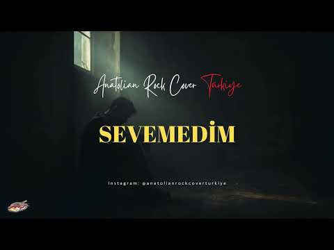 Sevemedim / Anatolian Rock Cover Türkiye ARCT