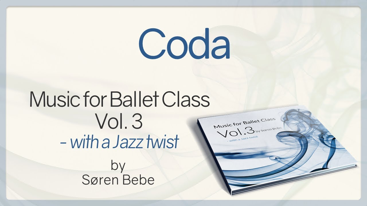 Coda from Music for Ballet Class Vol.3 - ballet class music with a Jazz ...