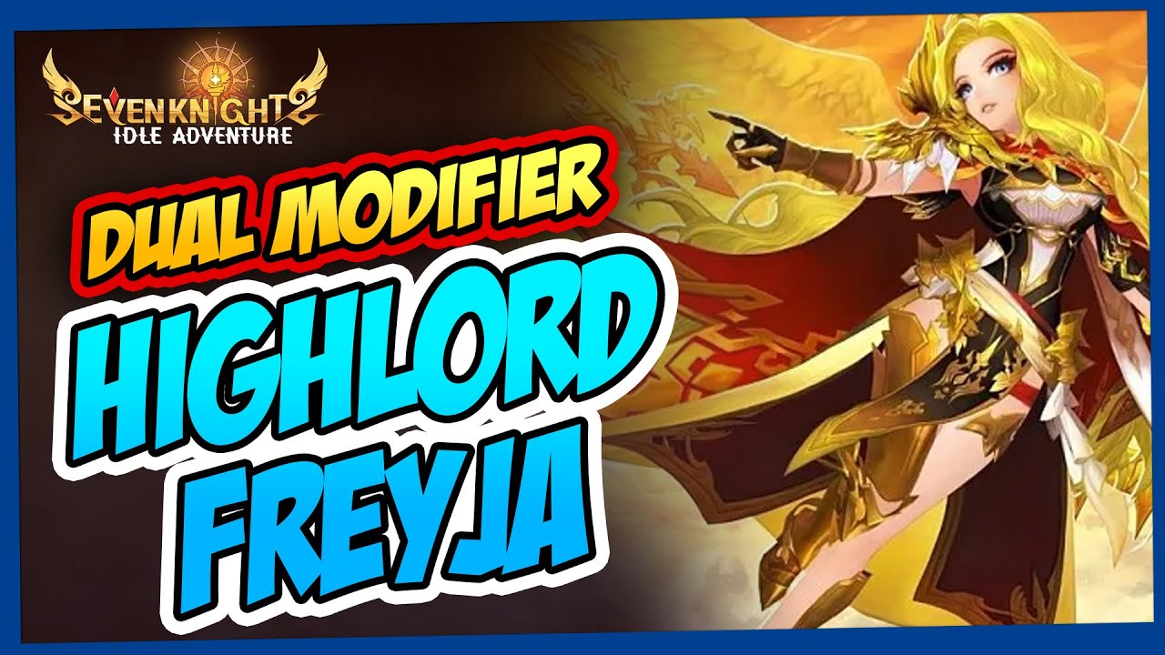 UPCOMING NEW HERO HIGHLORD FREYJA DEBUT | SEVEN KNIGHTS IDLE - YouTube