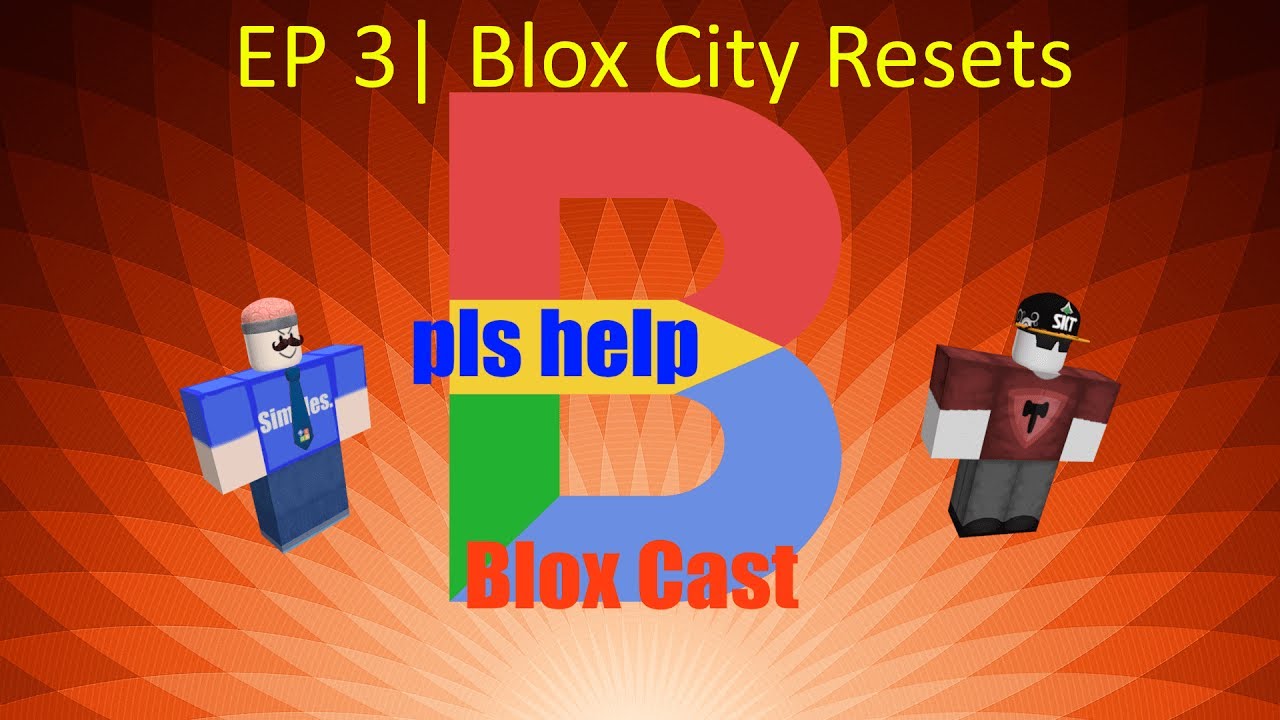 Blox Cast EP: 3 | Blox City Resets - YouTube