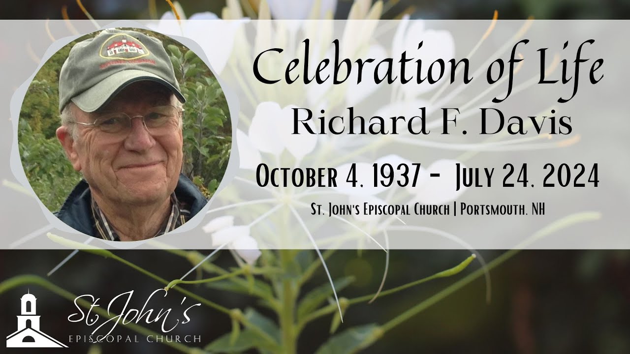 A Celebration of the Life of Richard F. Davis | Monday, August 19, 10 ...