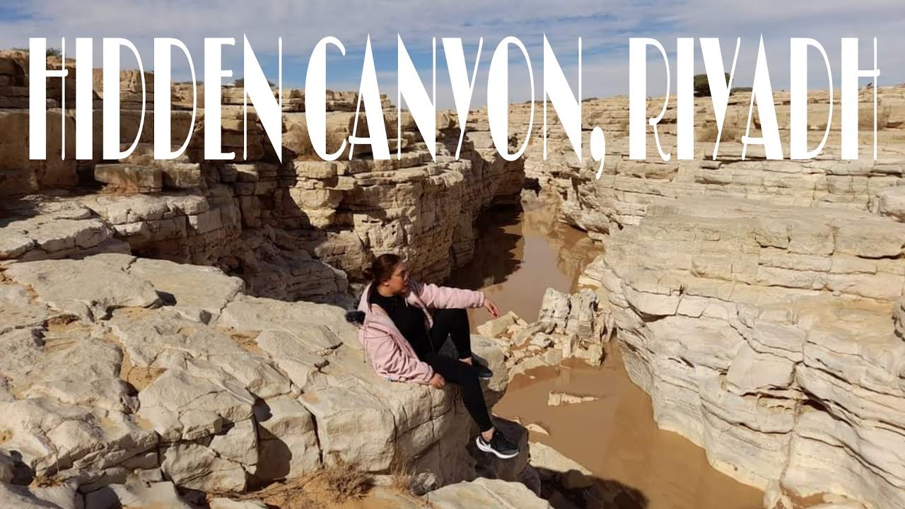 HIDDEN CANYON,RIYADH - YouTube