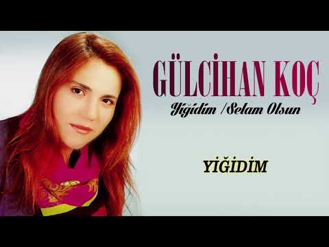 Gülcihan Koç - Yiğidim