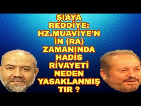 Şiaya reddiye . Hz.Muaviyenin zamanında hadis rivayet etmek neden yasaklanmıştır ?