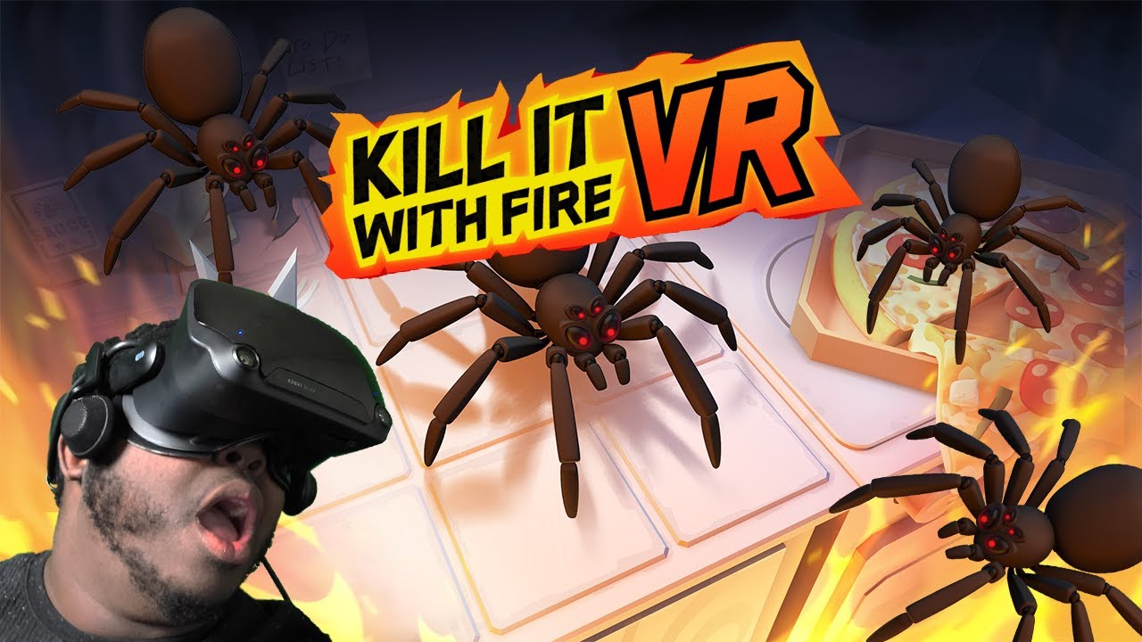 SPIDERS EVERYWHERE!! - Kill it with Fire VR - YouTube