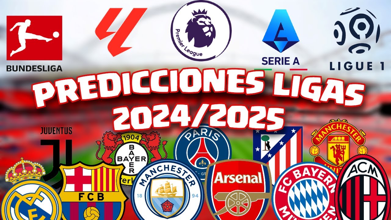 PREDICCIÓN DE LAS 5 GRANDES LIGAS: ¿QUÉ PASARÁ EN LA LIGA, PREMIER ...