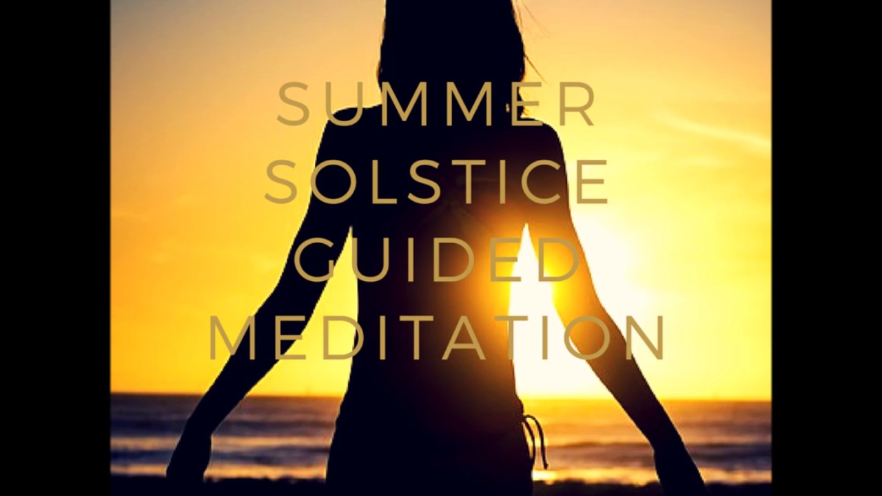 Guided Summer Solstice Meditation - YouTube