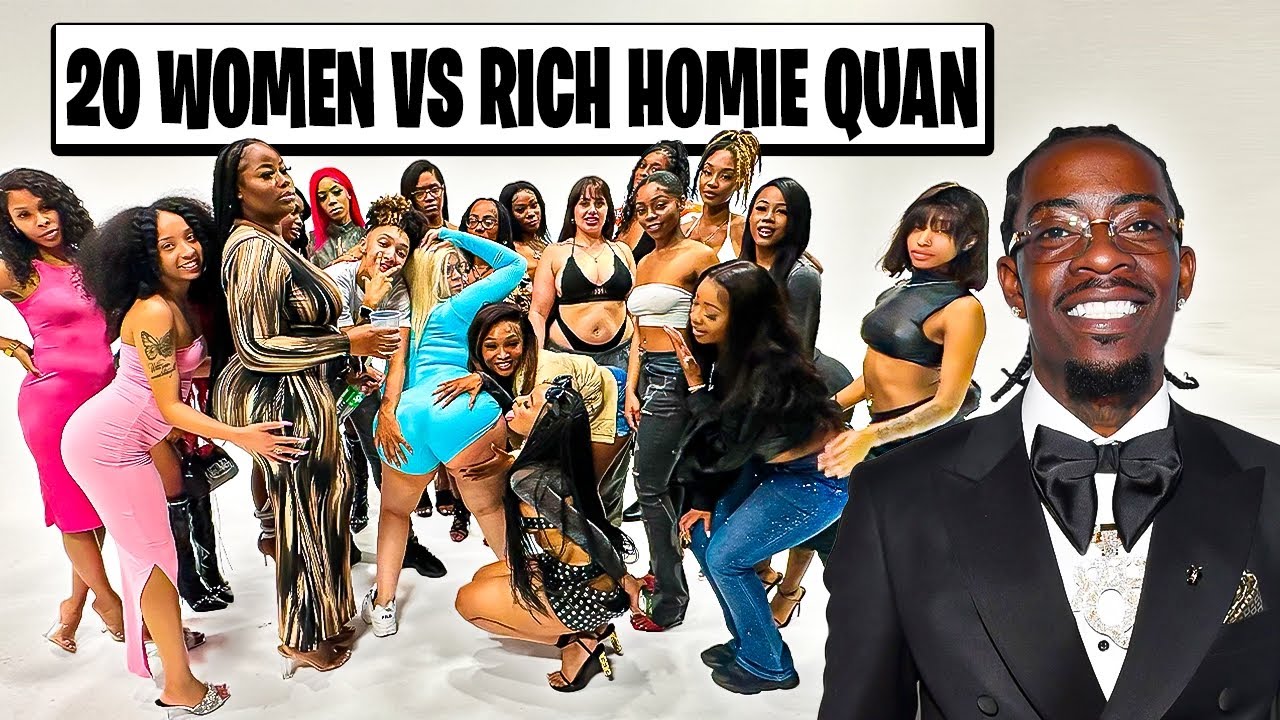 20 WOMEN VS 1 RAPPER: RICH HOMIE QUAN - YouTube