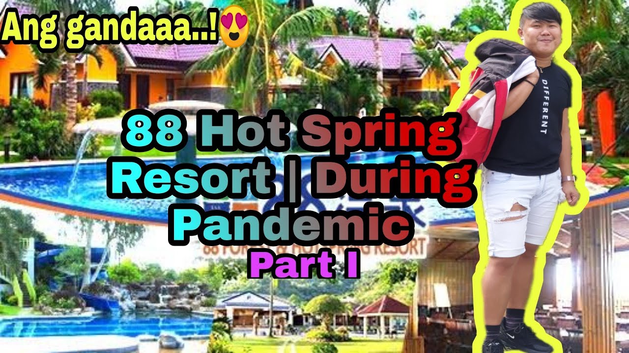 88 Hot Spring Resort | During Pandemic - YouTube