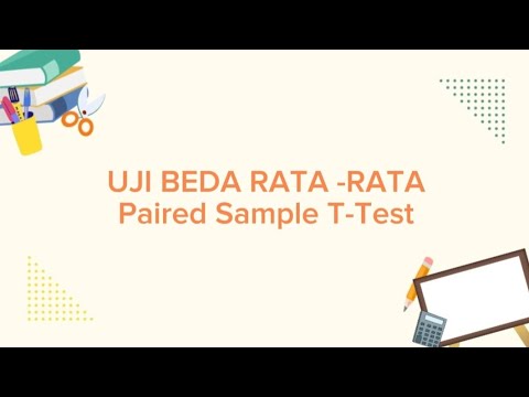 UJI BEDA RATA -RATA (PAIRED SAMPLE T-TEST) - YouTube