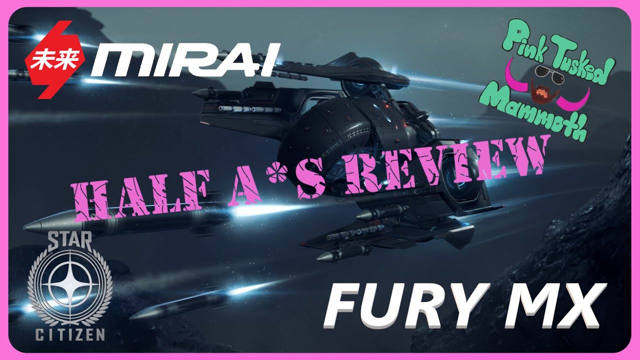 Mirai Fury MX Half A*s Review: Star Citizen - YouTube