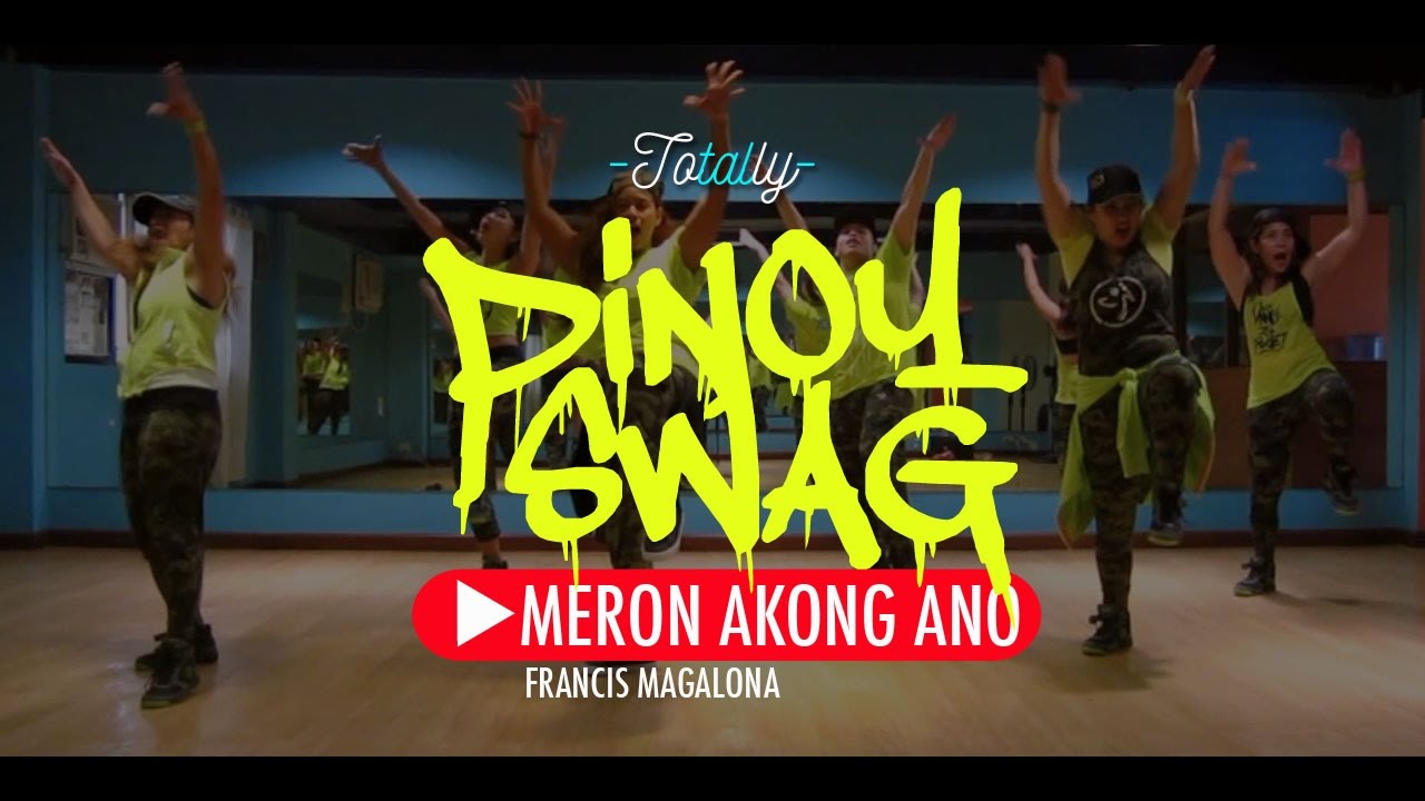 MERON AKONG ANO - FRANCIS MAGALONA | PINOY SWAG | Totally TaL - YouTube