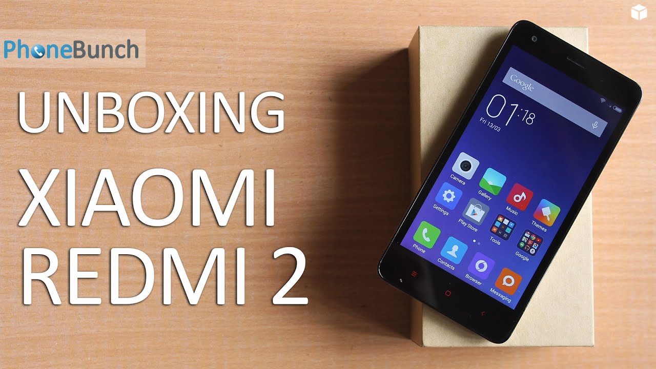 Xiaomi Redmi 2 India Unboxing and Quick Review - YouTube