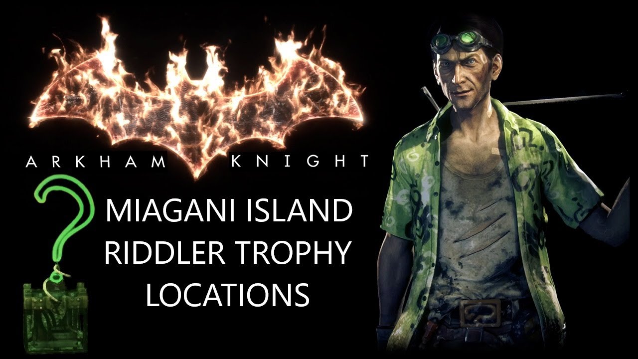 Miagani Island Riddler Trophy Locations. Arkham Knight - YouTube
