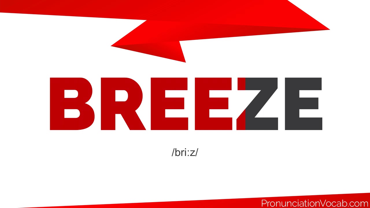 How To Pronounce Breeze - YouTube