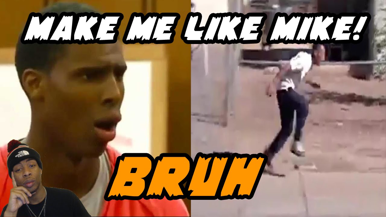 Make Me Like Mike #Bruh - YouTube