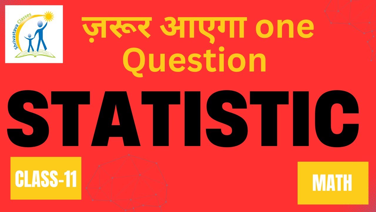Statistics Class 11 | Full Chapter Explained | Shrivastava Classes ...