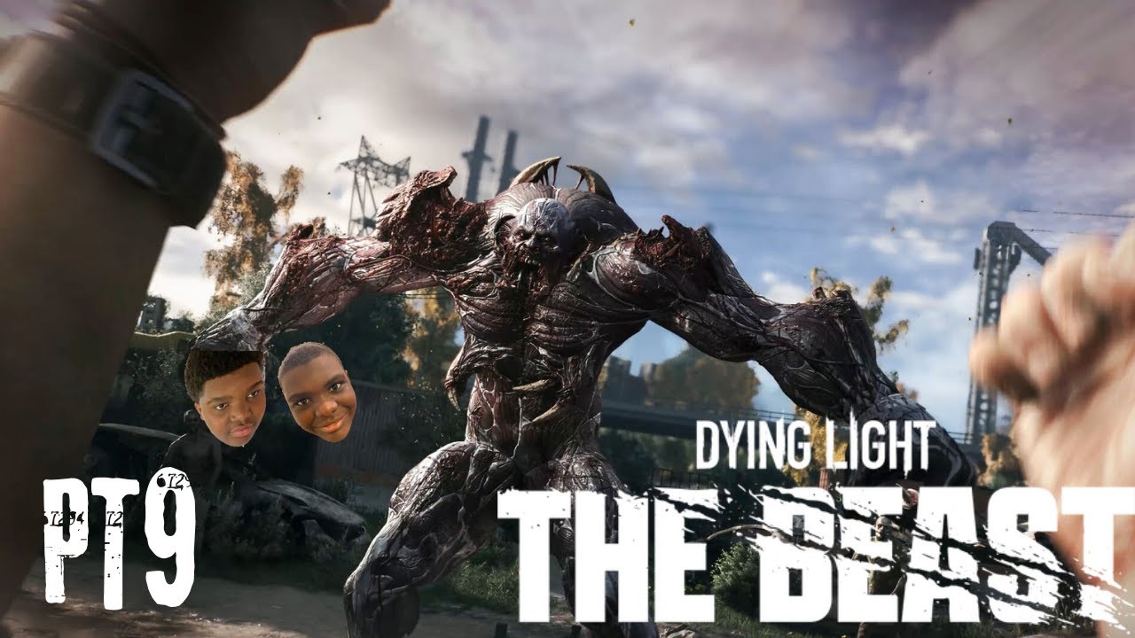 Dying Light the Beast PT9 TAKING OUT THE BEHEMOTH - YouTube