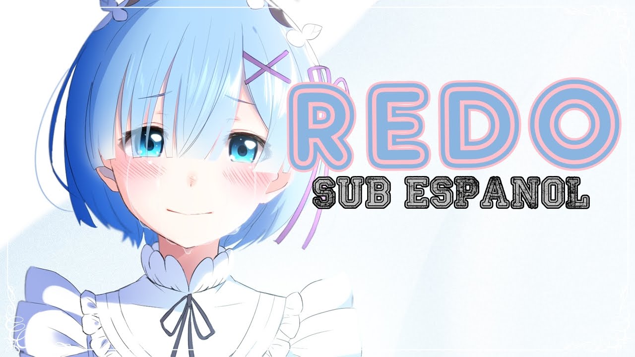 Re:Zero Opening[Full](Sub Español) "REDO" \Cover/ - YouTube