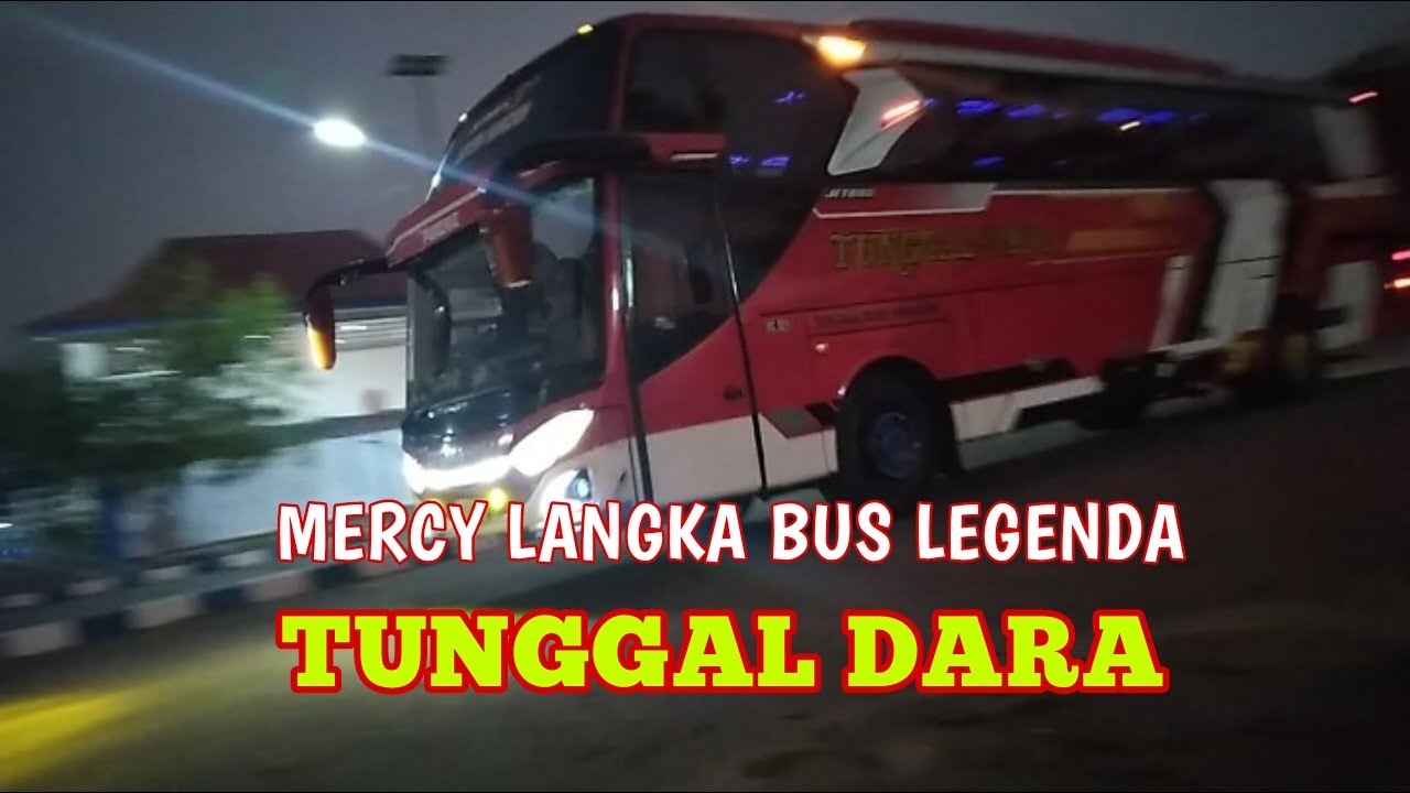 PESONA MERCY LANGKA BUS LEGENDA TUNGGAL DARA - YouTube