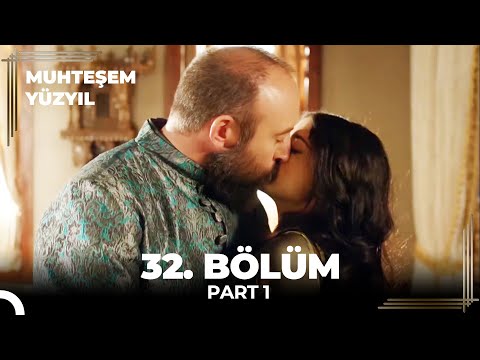 Muhteşem Yüzyıl 32. Bölüm Part 1