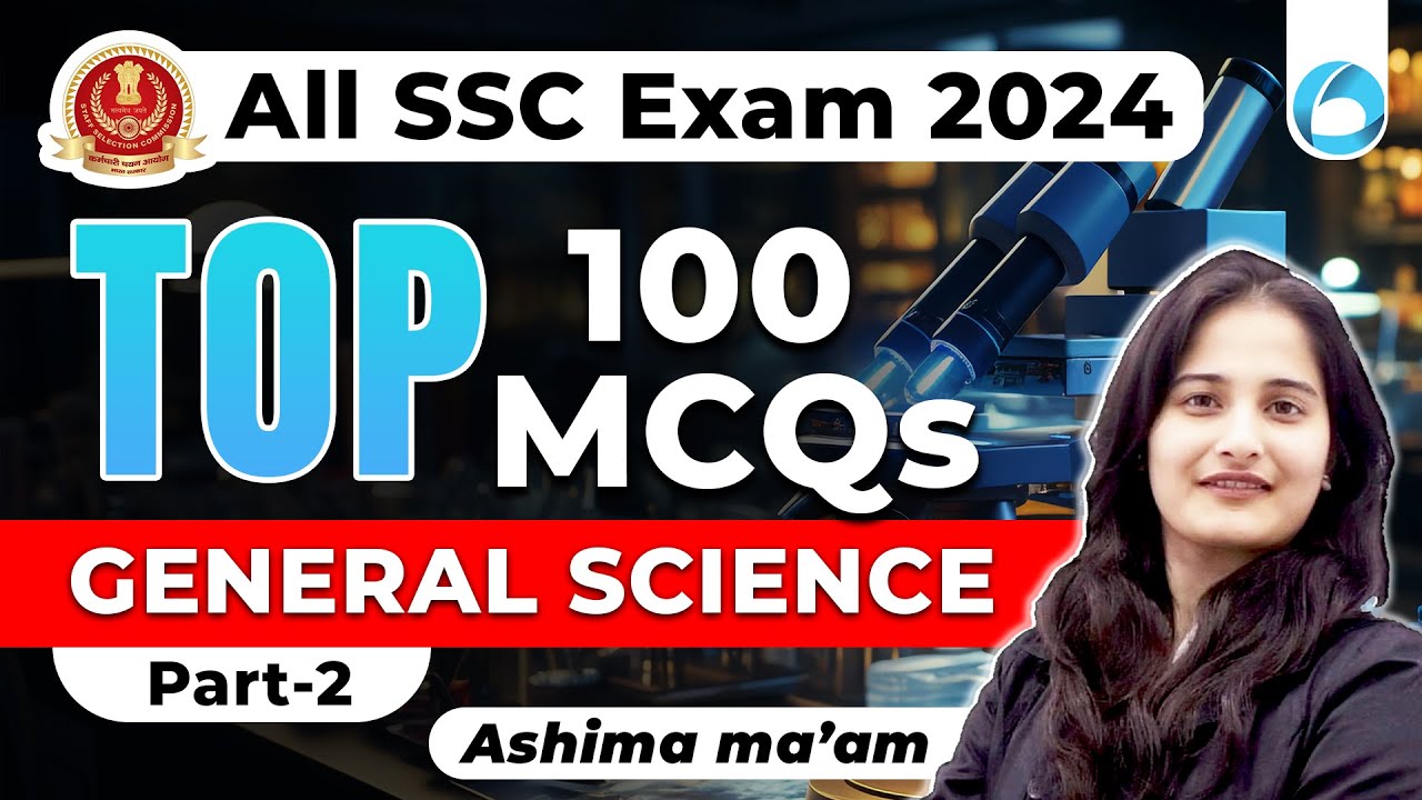 All SSC Exams 2024 | Top 100 Science MCQs for All SSC Exams | Part - 02 ...