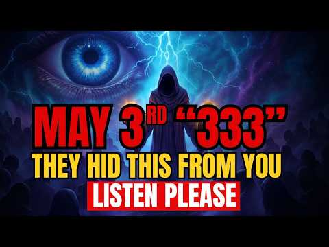 🔴 Chosen One : May 3rd — It’s Time You Finally Know Everything They Hid From You 👁️👑
