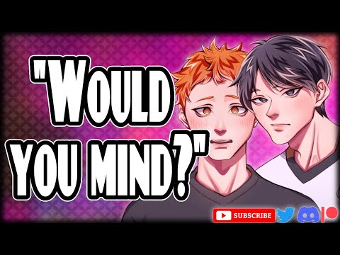 Would You Mind - KageHina - (Haikyuu) - Anigomi Character Audio