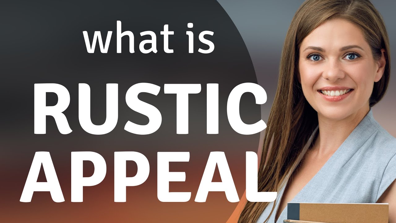 Understanding "Rustic Appeal": A Guide to English Expressions - YouTube