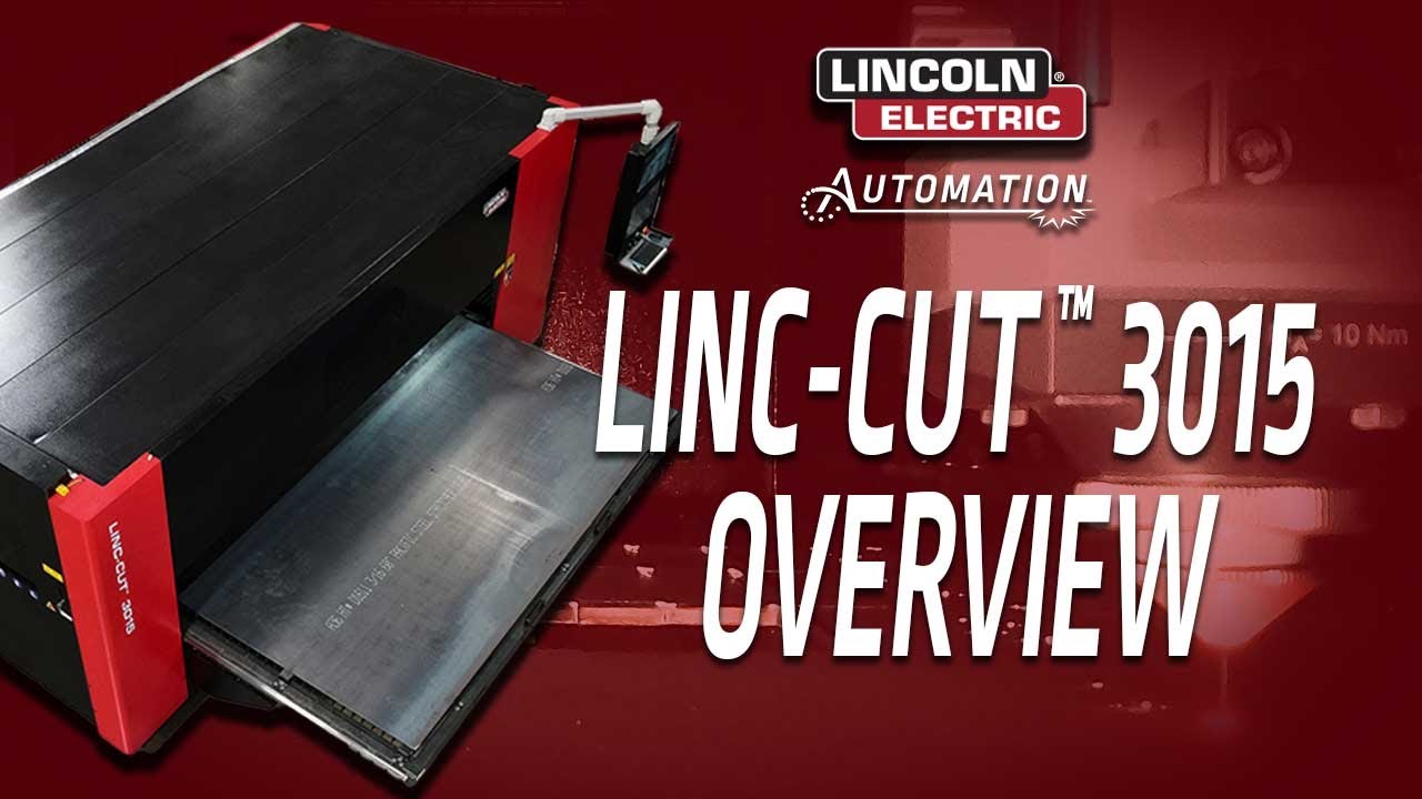Lincoln Electric® Linc-Cut™ 3015 - Discover CNC Fiber Laser Cutting for ...