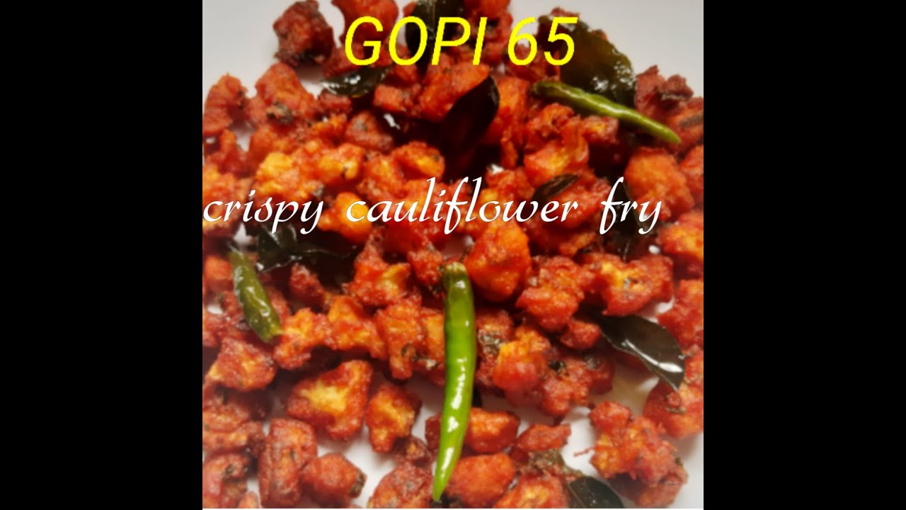 Cauliflower fry/Gopi 65 - YouTube