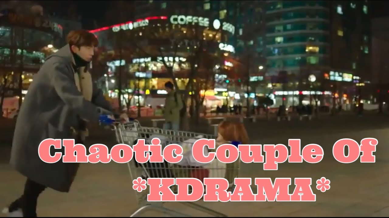 Chaotic Couple of KDRAMA - YouTube