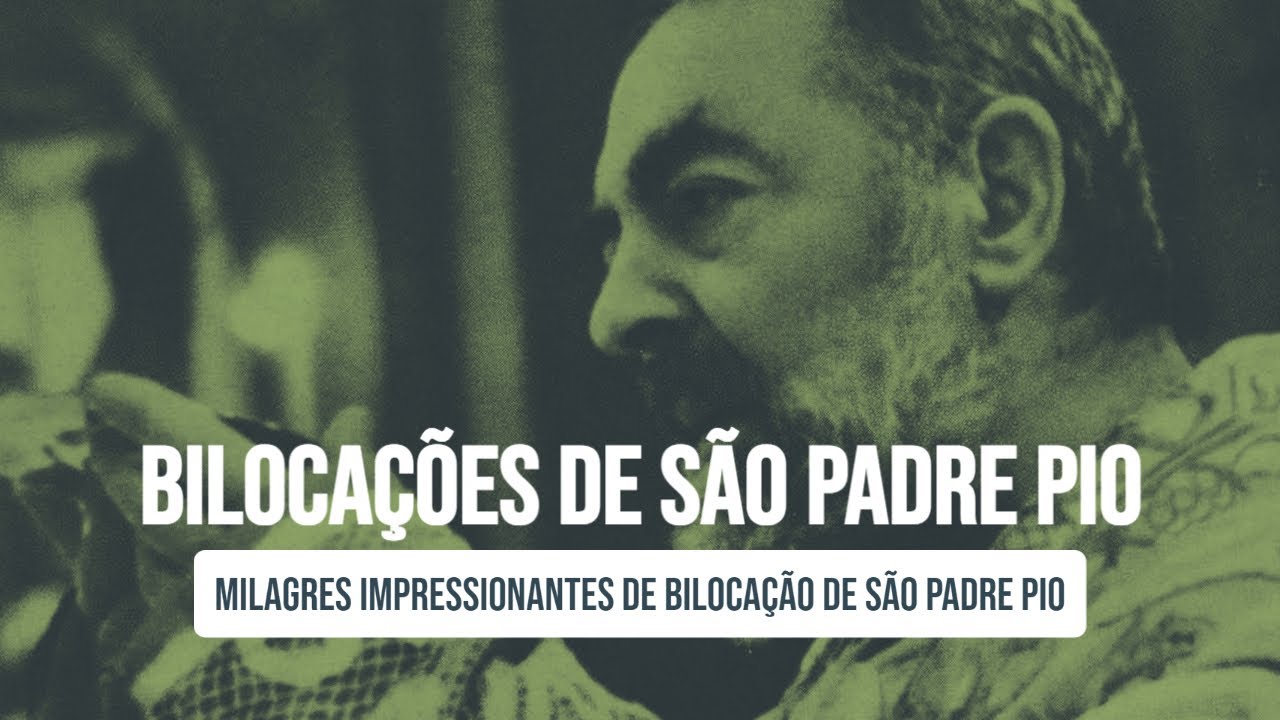 Milagres De Bilocação De São Padre Pio Youtube