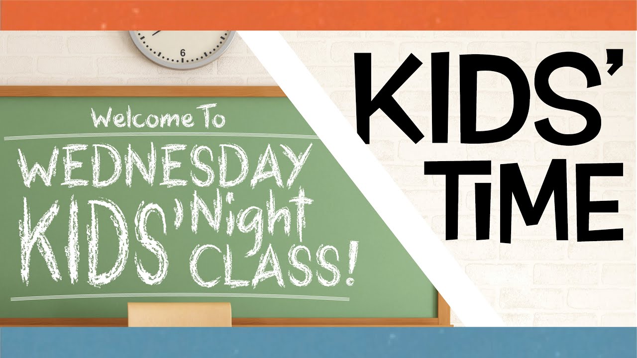 Kids' Time - Ep. 41 & Wednesday Night Kids' Class - YouTube