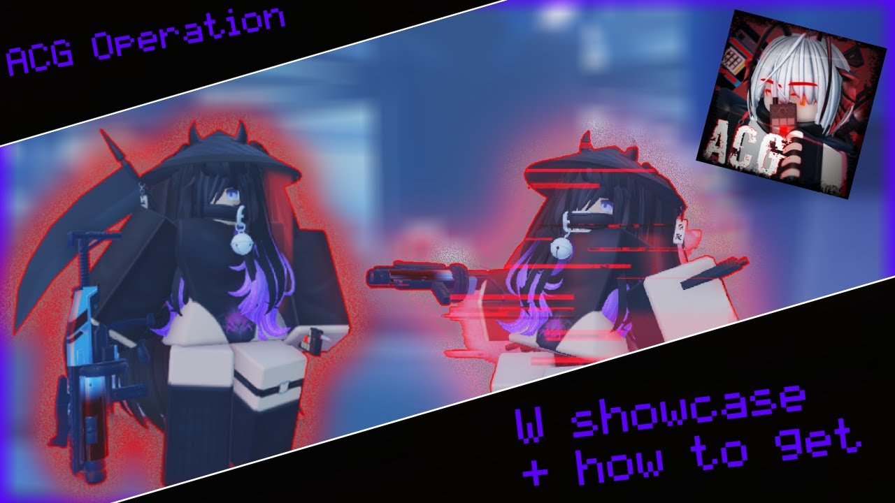 W showcase + how to get in ACG Operation - YouTube