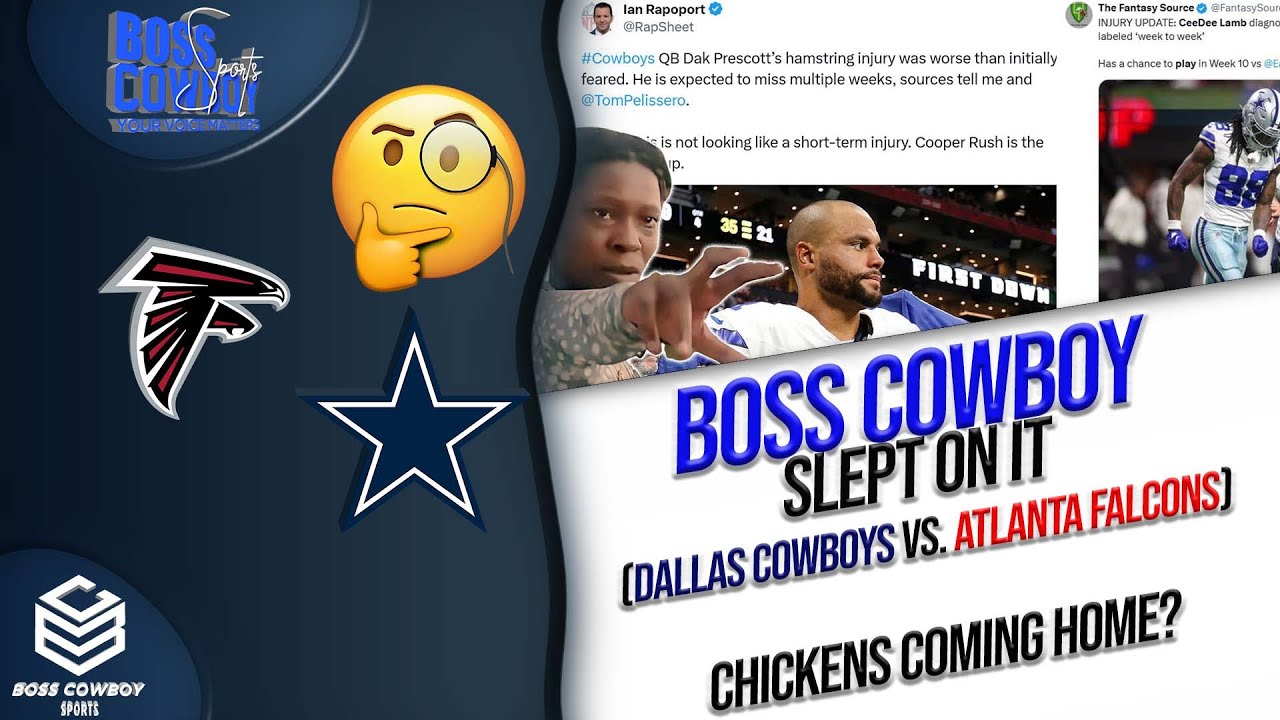 Boss Cowboy Slept on the Atlanta Falcons Loss to the Dallas Cowboys (Have the chickens come home ...