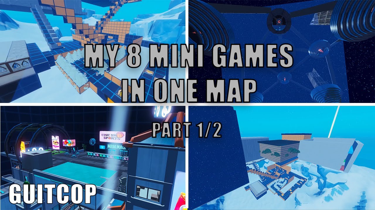 My 8 MINI GAMES in ONE MAP - part 1/2 | Guitcop - YouTube