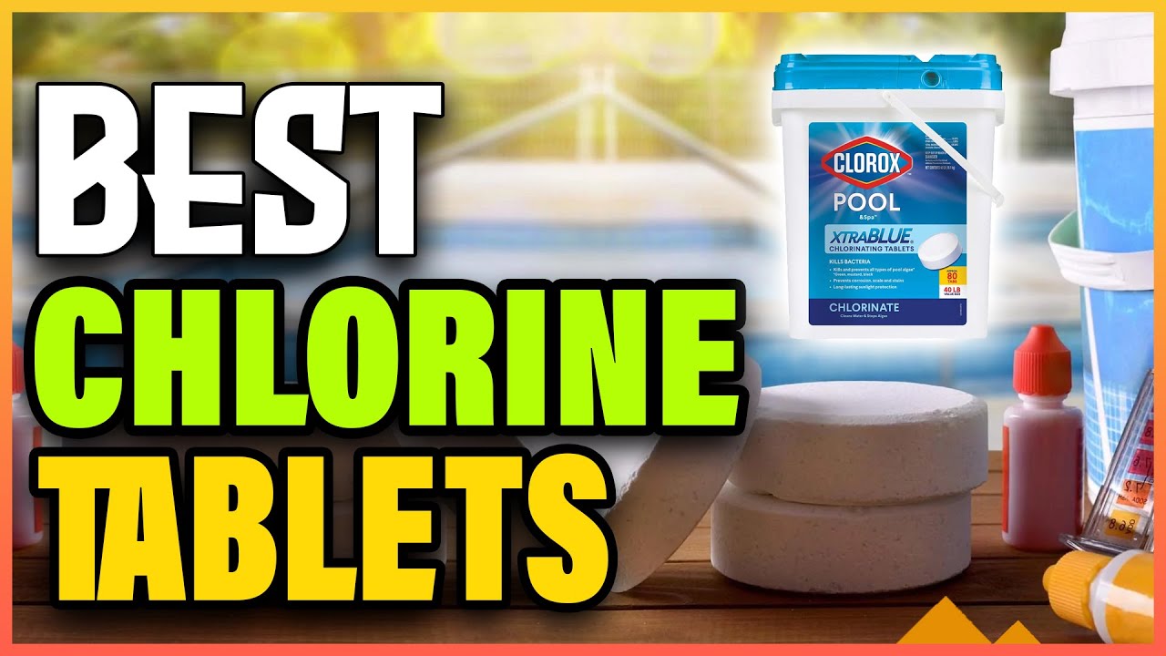 5 Best Chlorine Tablets for Swimming Pools (2025 Reviews) - YouTube